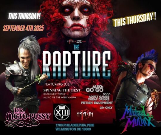 The Rapture every First Thursday Asylum 13 every THURSDAY - Bar XIII